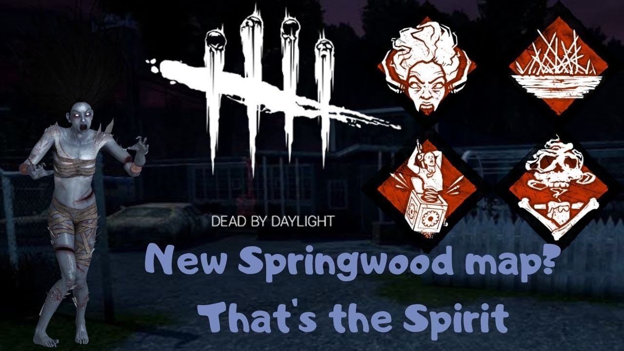 New springwood map? That's the spirit - Dead by daylight killer ...