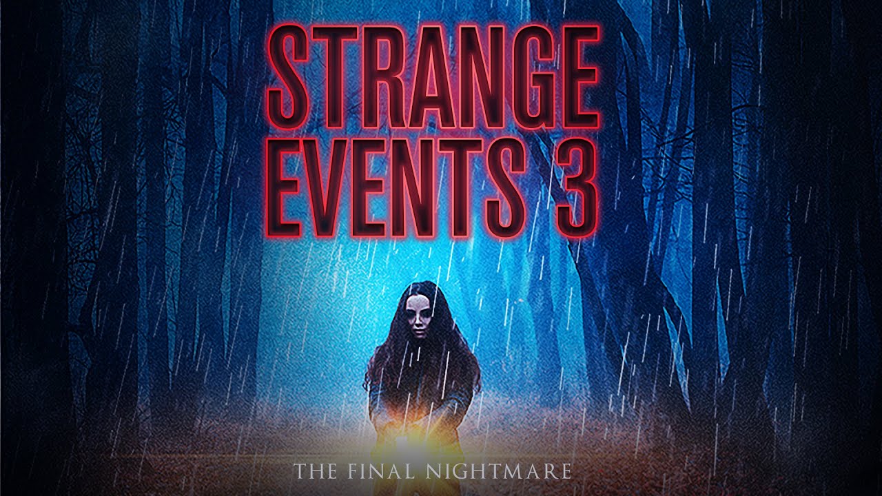Strange Events 3 Trailer YouTube Strange Events 3 Trailer YouTube