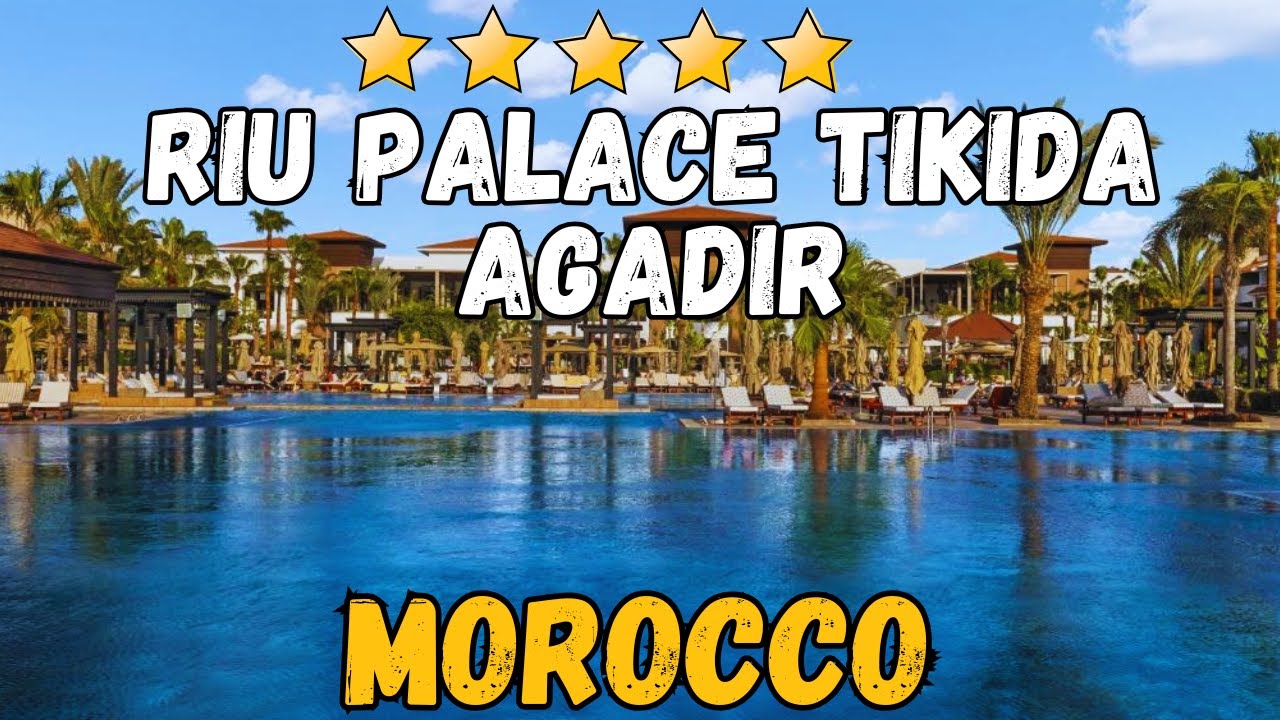 Hotel Riu Palace Tikida Agadir Review: Luxury Beachfront Resort in ...