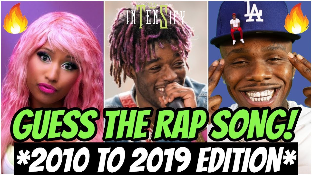 GUESS THE RAP SONG *DECADE RECAP EDITION* (2010-2019) 🔥 - YouTube
