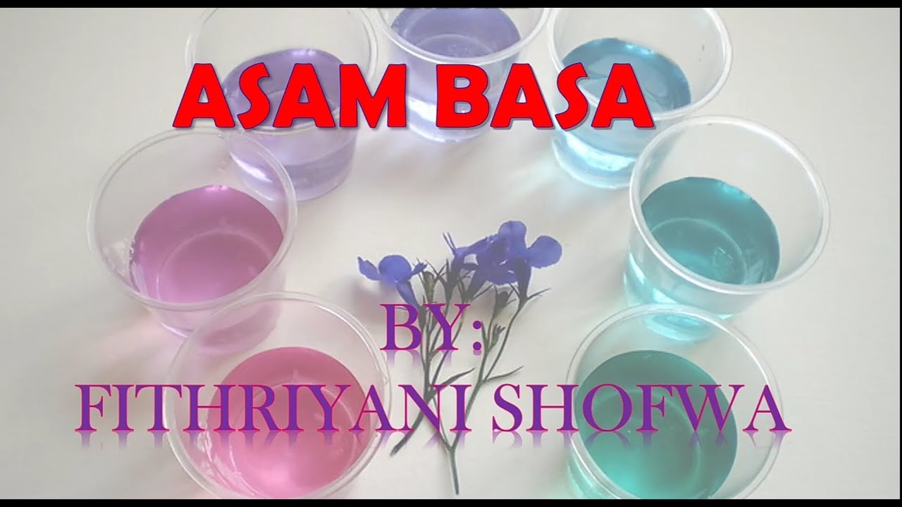 ASAM BASA - SIFAT DAN CONTOH DALAM KEHIDUPAN SEHARI-HARI - YouTube