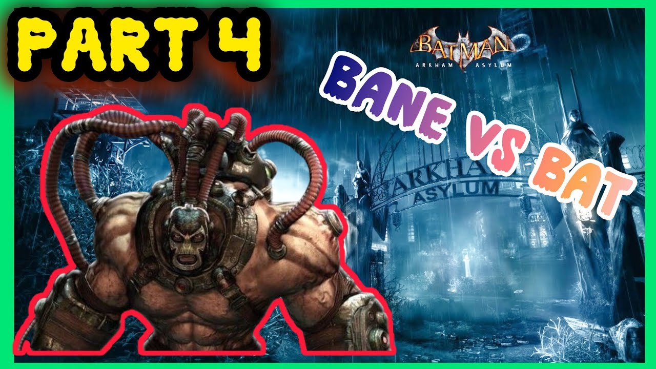 Bane Vs Bat | Batman Return to Arkham Playthrough Part 4 - YouTube