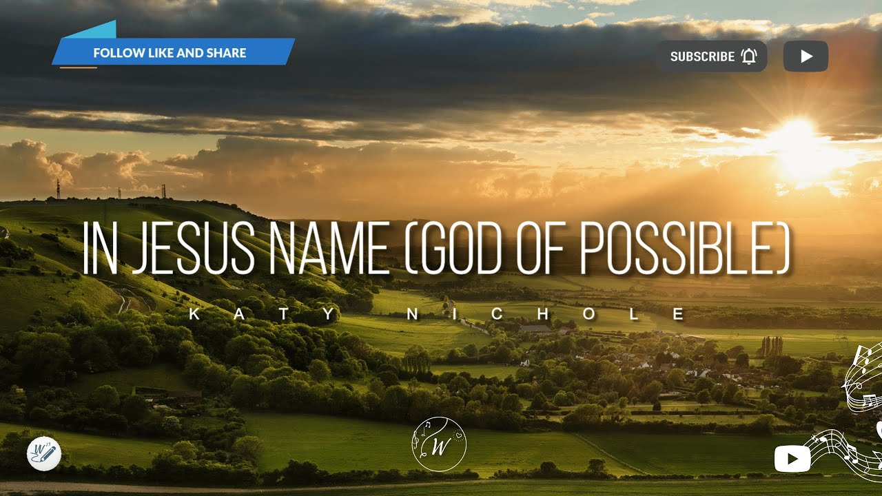 In Jesus Name (God Of Possible) by Katy Nichole | Lyric Video by ...