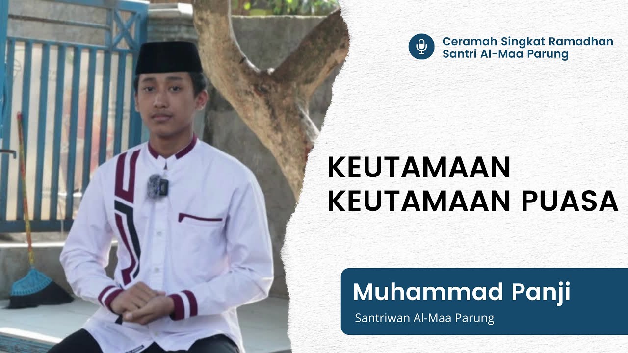 KULTUM RAMADHAN || KEUTAMAN-KEUTAMAN PUASA || MUHAMMAD PANJI - YouTube