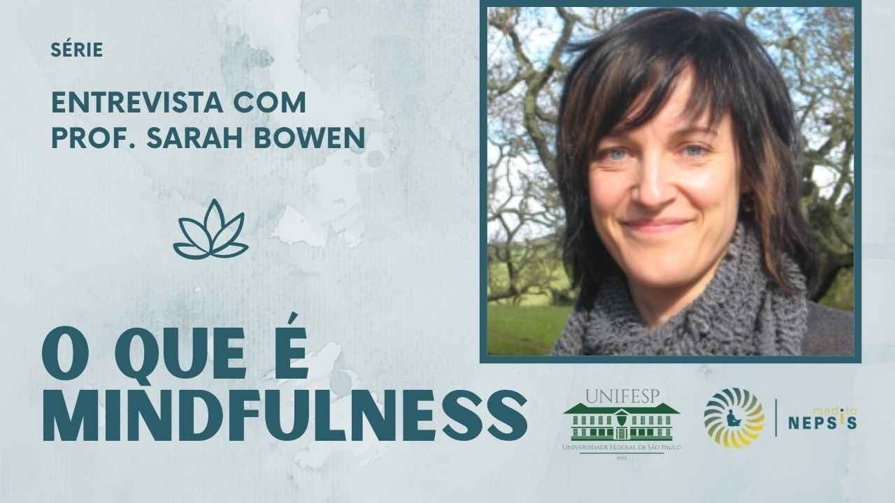 O que é mindfulness - entrevista com Prof. Sarah Bowen - YouTube