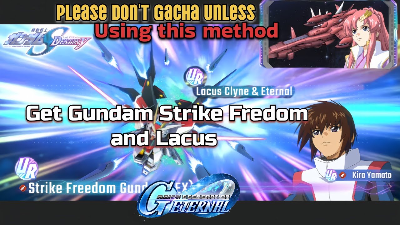 Use This Method For Get Gundam Strike Freedom Gundam and Lacus / Gundam ...