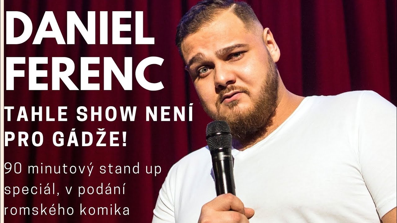 Daniel Ferenc celé vystoupení Tahle Show Není Pro Gádže - YouTube