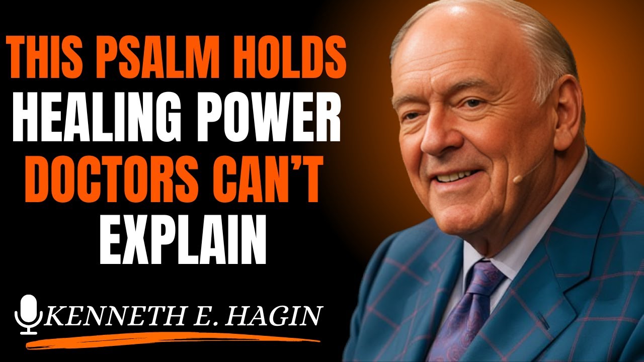 This Psalm Holds Healing Power Doctors Can’t Explain|| kennethehagin ...