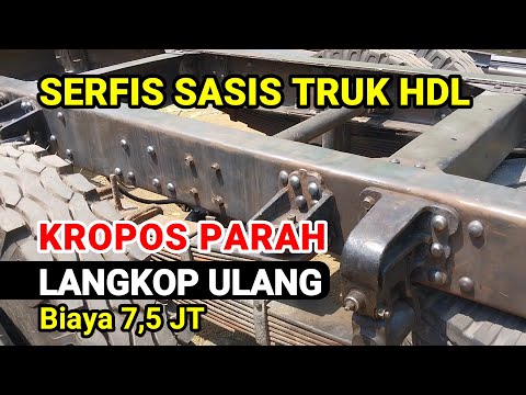 Servis Sasis Truk HDL Kropos Parah, Langkop Ulang Biaya 7,5 JT