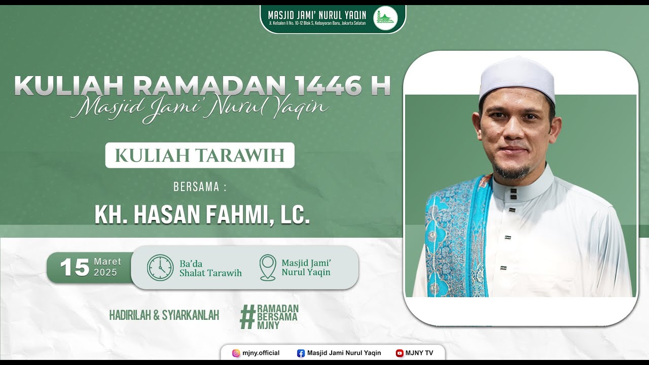 KULIAH TARAWIH MASJID JAMI' NURUL YAQIN|KH. Hasan Fahmi,LC.|MJNY TV ...
