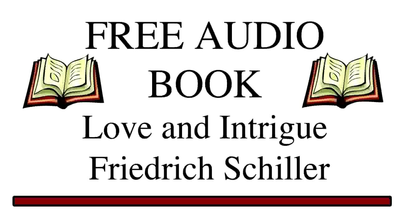 Love and Intrigue by Friedrich Schiller - YouTube