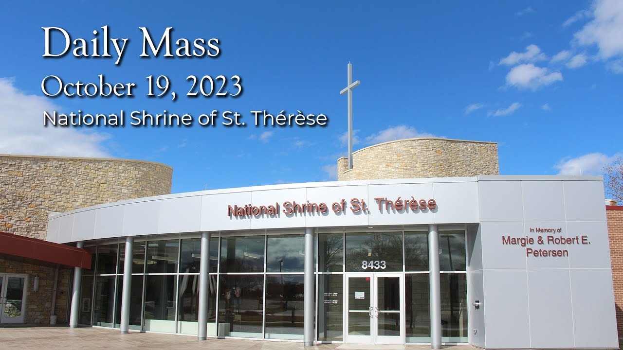 Mass - October 19, 2023, at the St. Therese National Shrine with Fr ...