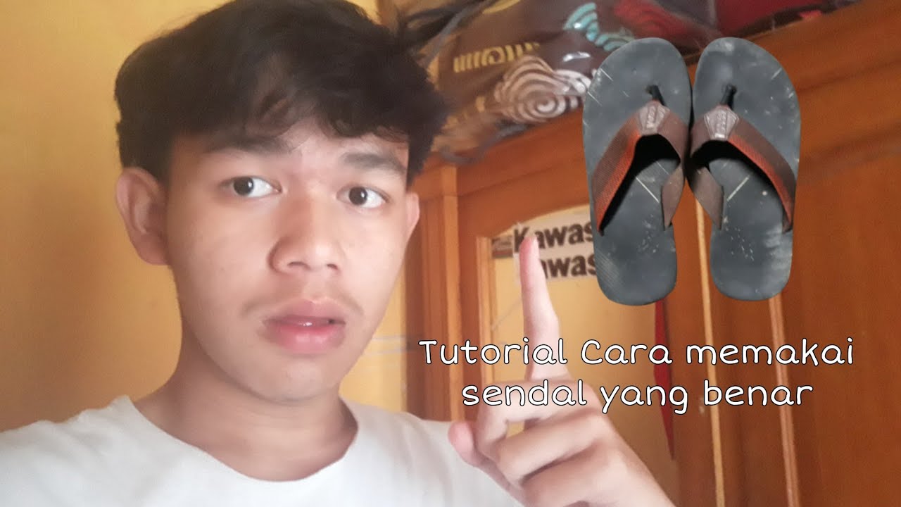 Tutorial Cara memakai Sendal yang benarrr - YouTube