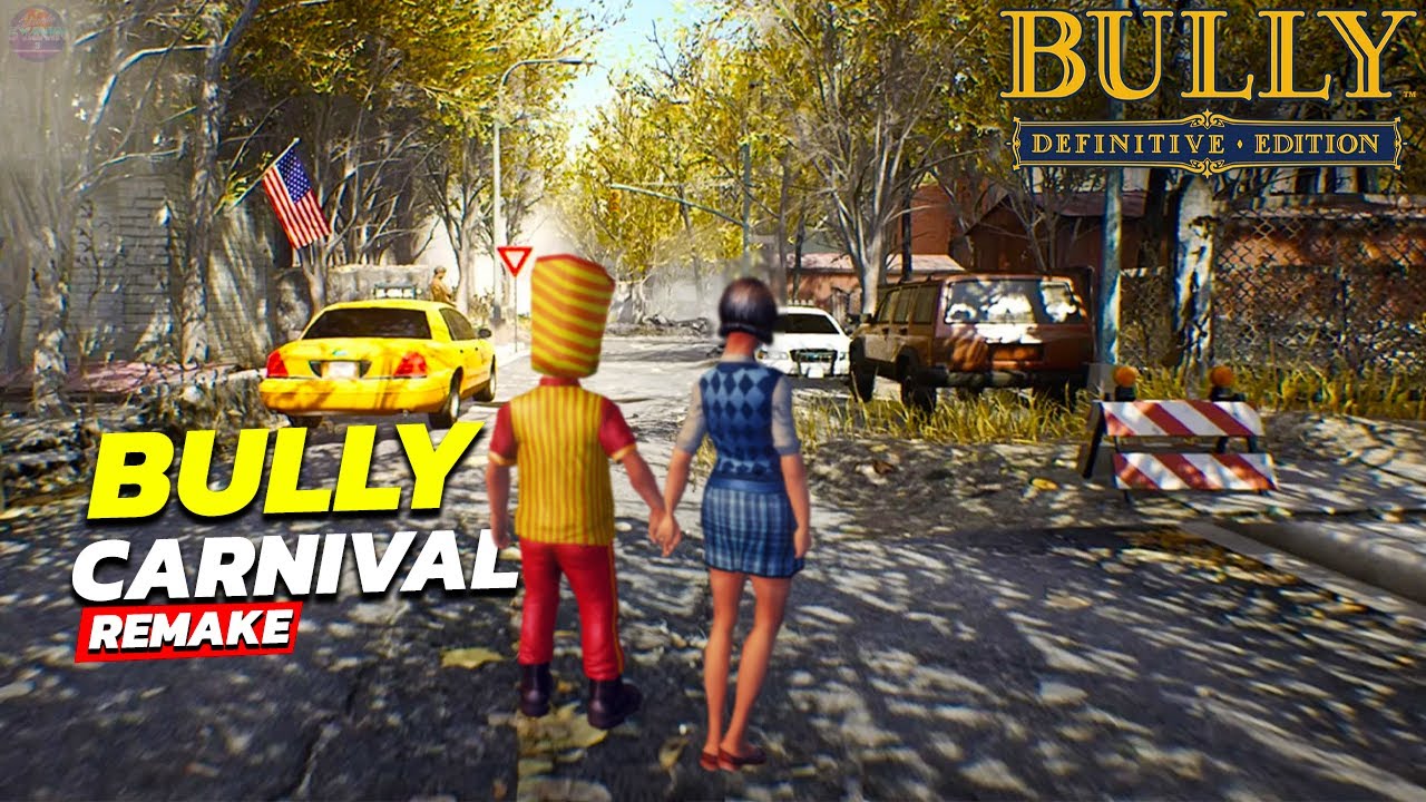 CARNIVAL BULLY REMAKE Jadi Sedih Ingat Masa Kecil 😭 Gameplay Bully Definitive Edition RTX - YouTube