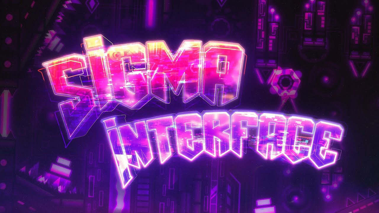 Sigma Interface (Extreme Demon) by Platnuu & TeslaX | Geometry Dash ...