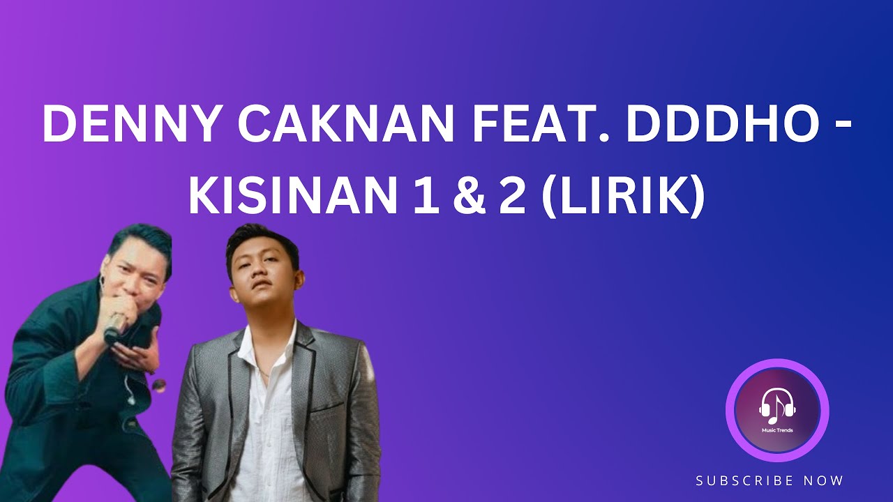 Denny Caknan Feat. Dddho - Kisinan 1 & 2 (Lirik) - YouTube