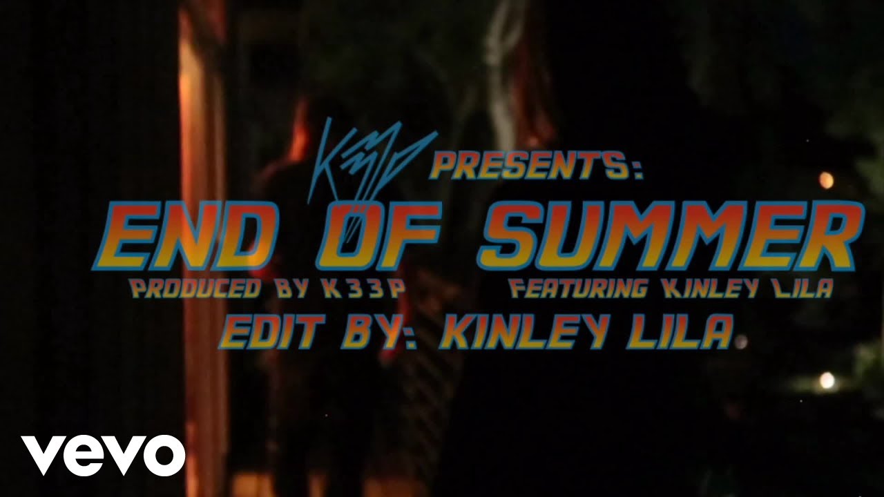 K33P - End of Summer ft. Kinley Lila - YouTube