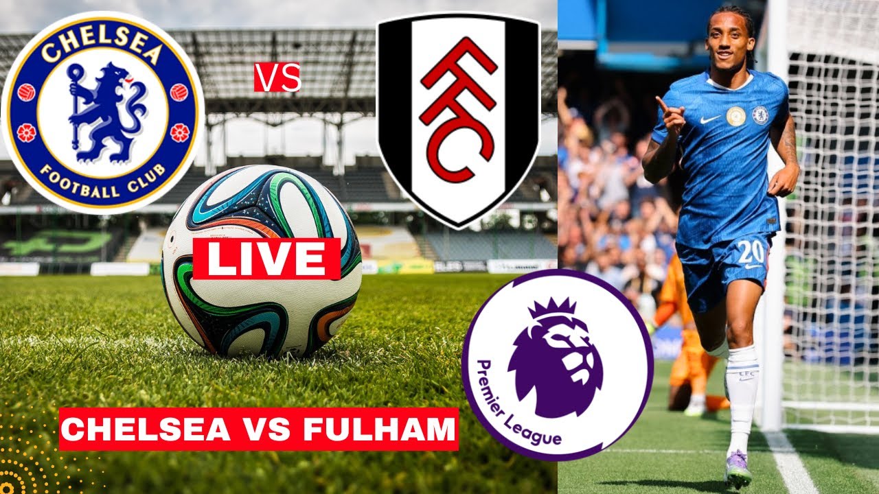 Chelsea vs Fulham 2-0 Live Stream Premier League Football EPL Match Score Commentary Highlights ...