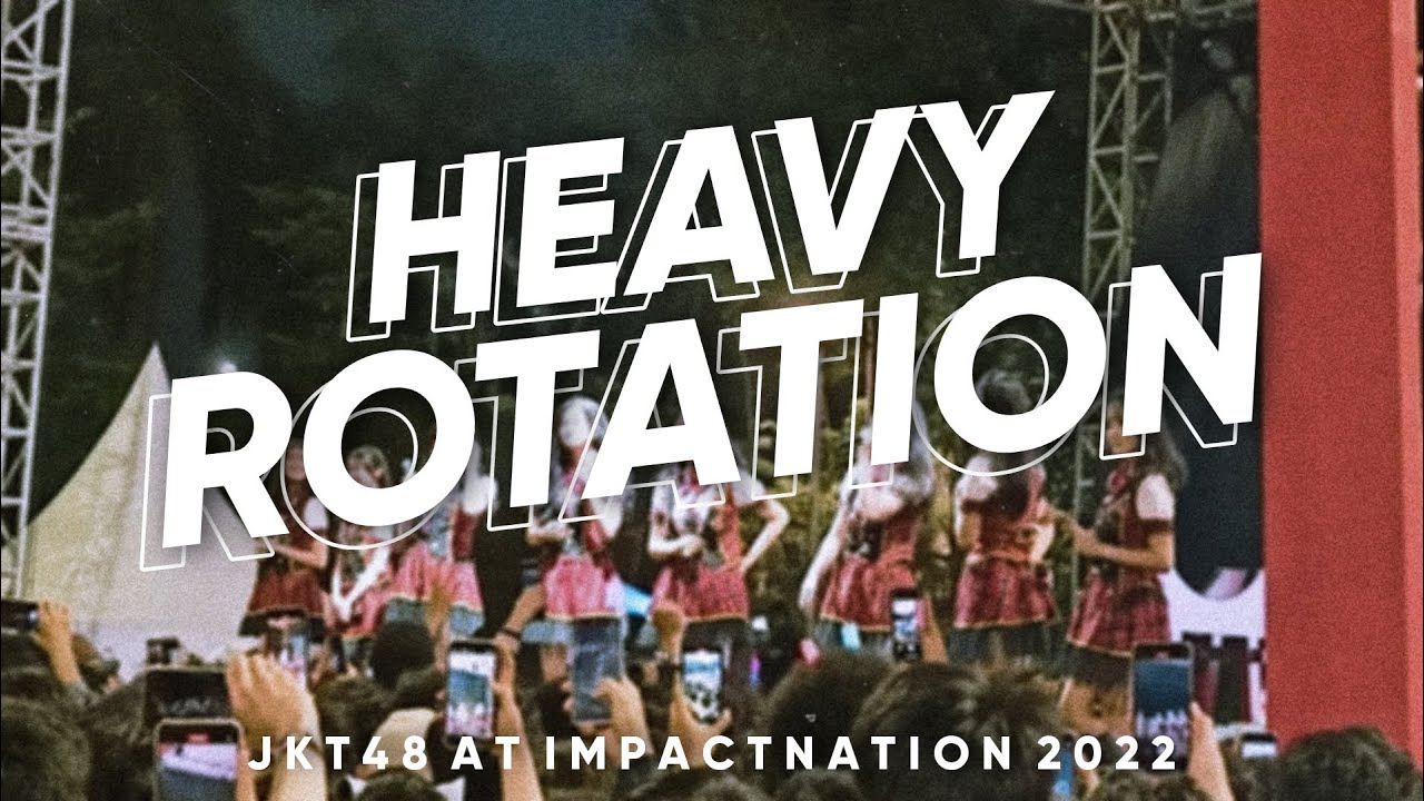 JKT48 - Heavy Rotation at Impactnation Senayan 2022 - YouTube