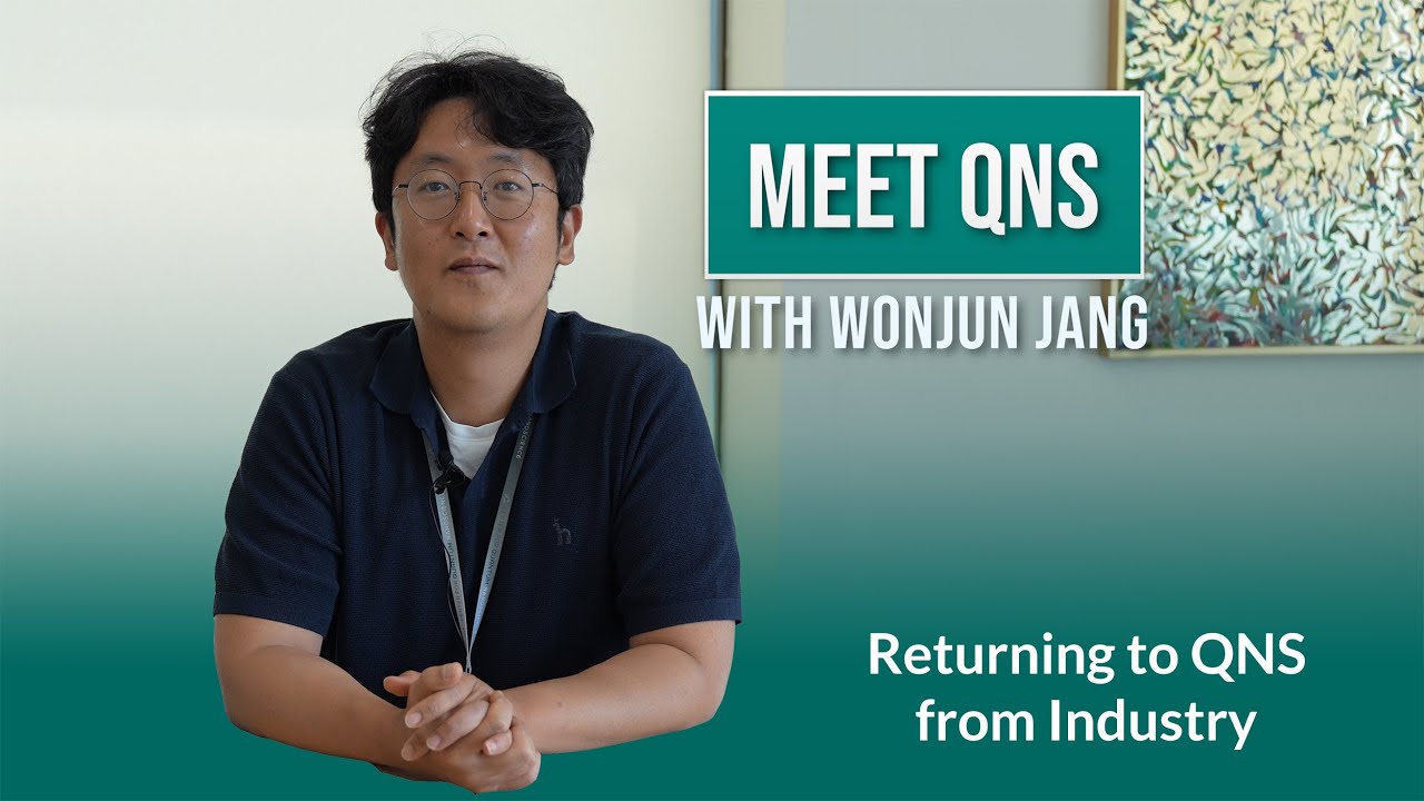 Meet Wonjun Jang: returning to QNS from industry - YouTube