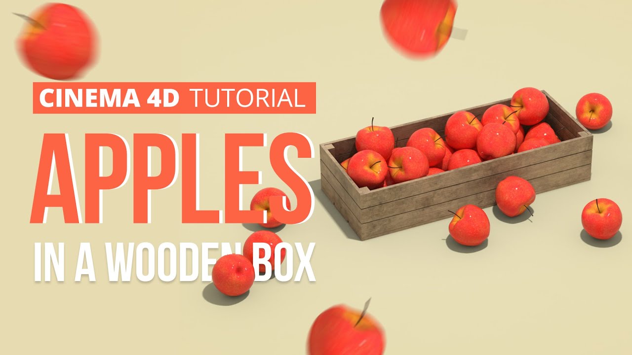 How to create wooden box with red apples in Cinema 4D | Tutorial ...