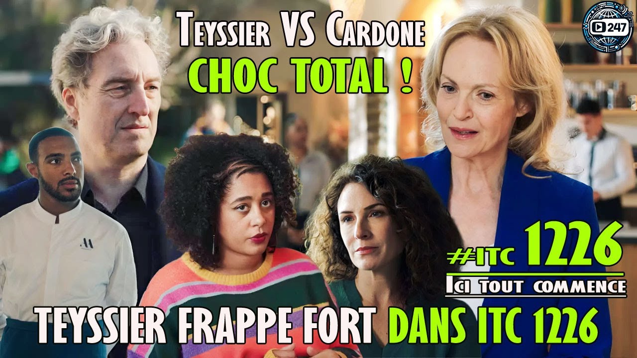 [ITC 1226] CHOC!! Cardone triomphe, Teyssier s’effondre, Zoé et Léonard ...