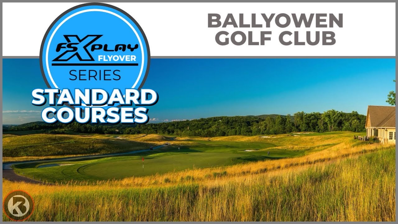 FSX PLAY Course Flyover - Ballyowen Golf Club - YouTube