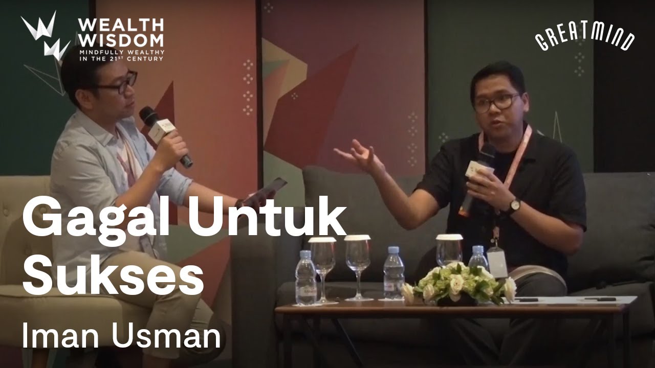 Wealth Wisdom Presents Iman Usman: Gagal Untuk Sukses - YouTube