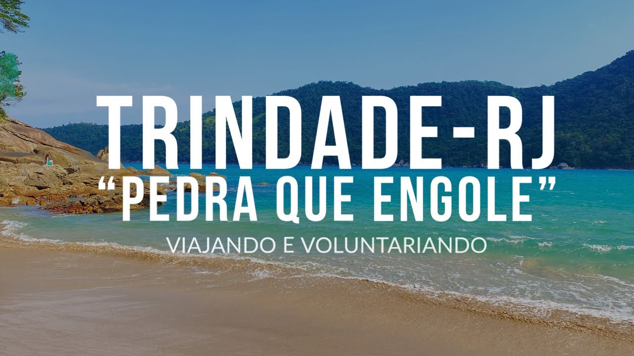 Trindade - RJ / Pedra que Engole - YouTube