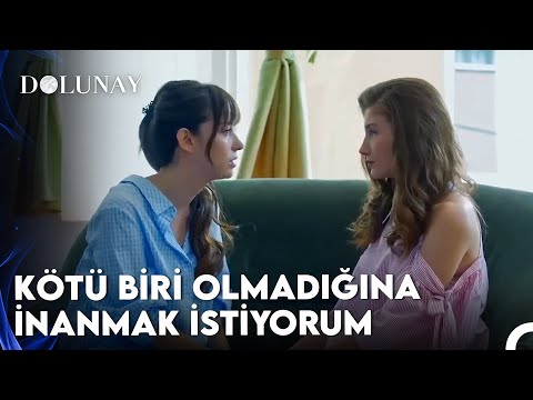 Nazlı'dan Asuman'a Öğütler - Dolunay