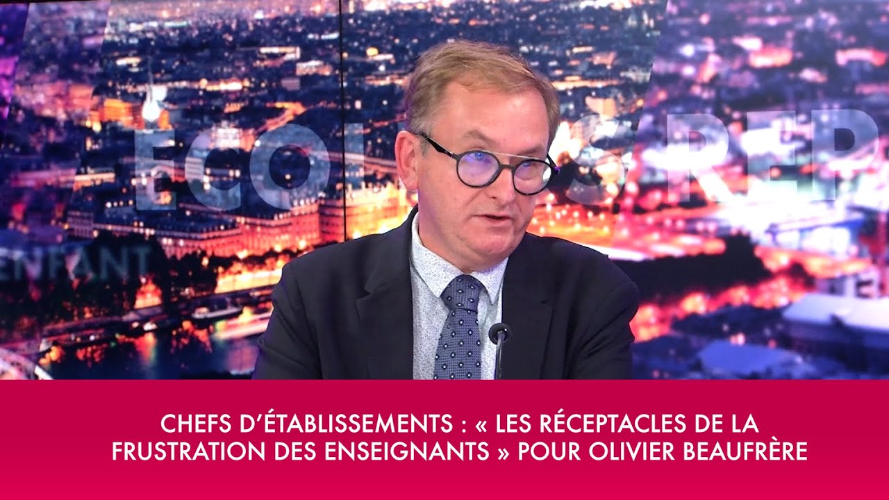 Chefs d'établissements : "les réceptacles de la frustration des enseignants" pour Olivier ...