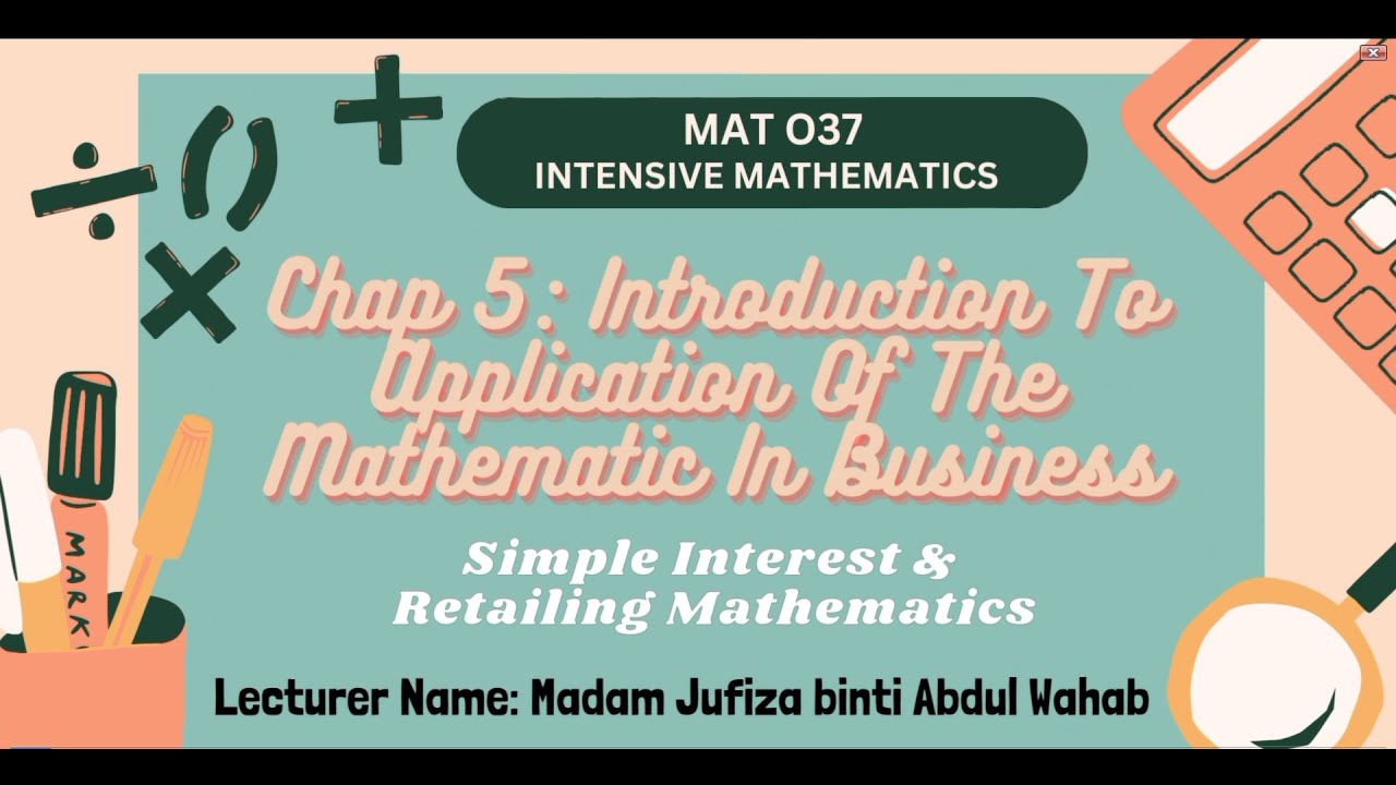 MAT 037 SIMPLE INTEREST AND RETAILING MATHEMATICS GROUP ASSIGNMENT - YouTube