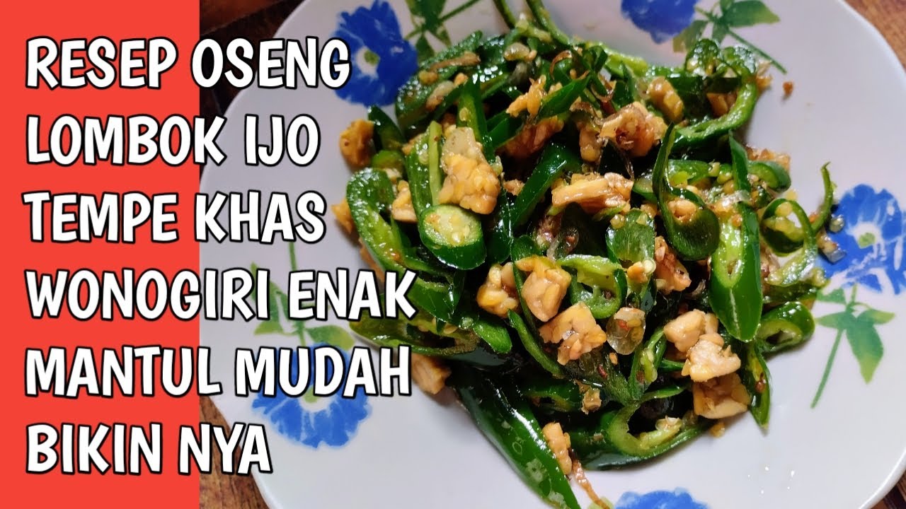 oseng lombok ijo tempe khas wonogiri, enak mudah mantap - YouTube