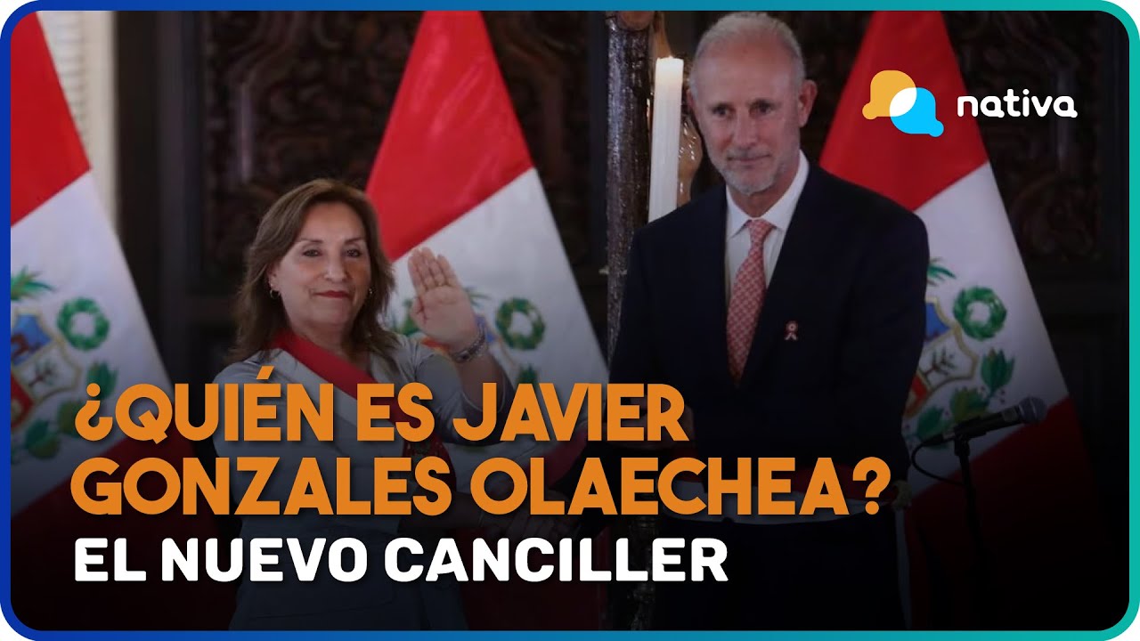 🔴 EL NUEVO CANCILLER: ¿Quién es Javier Gonzales Olaechea? - YouTube
