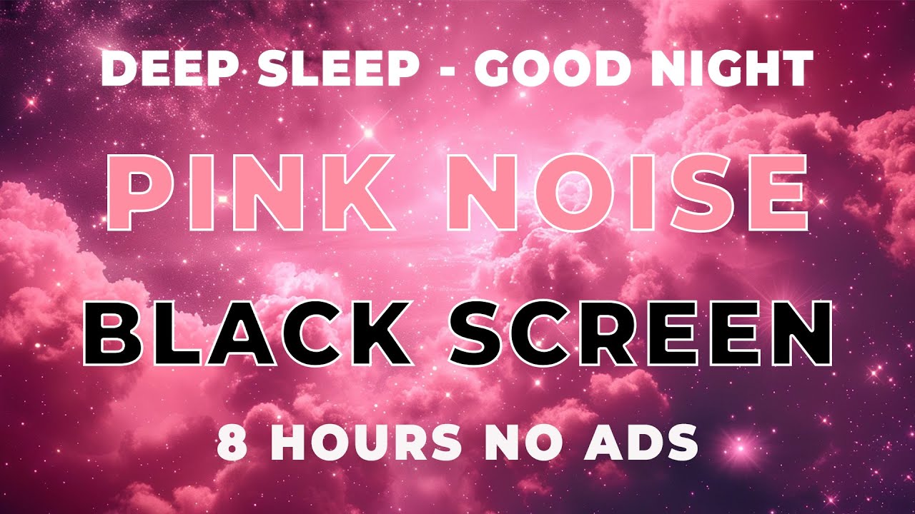 Relaxing Pink Noise to Help you Sleep! | 8 Hour Pink Noise for Sleeping ...