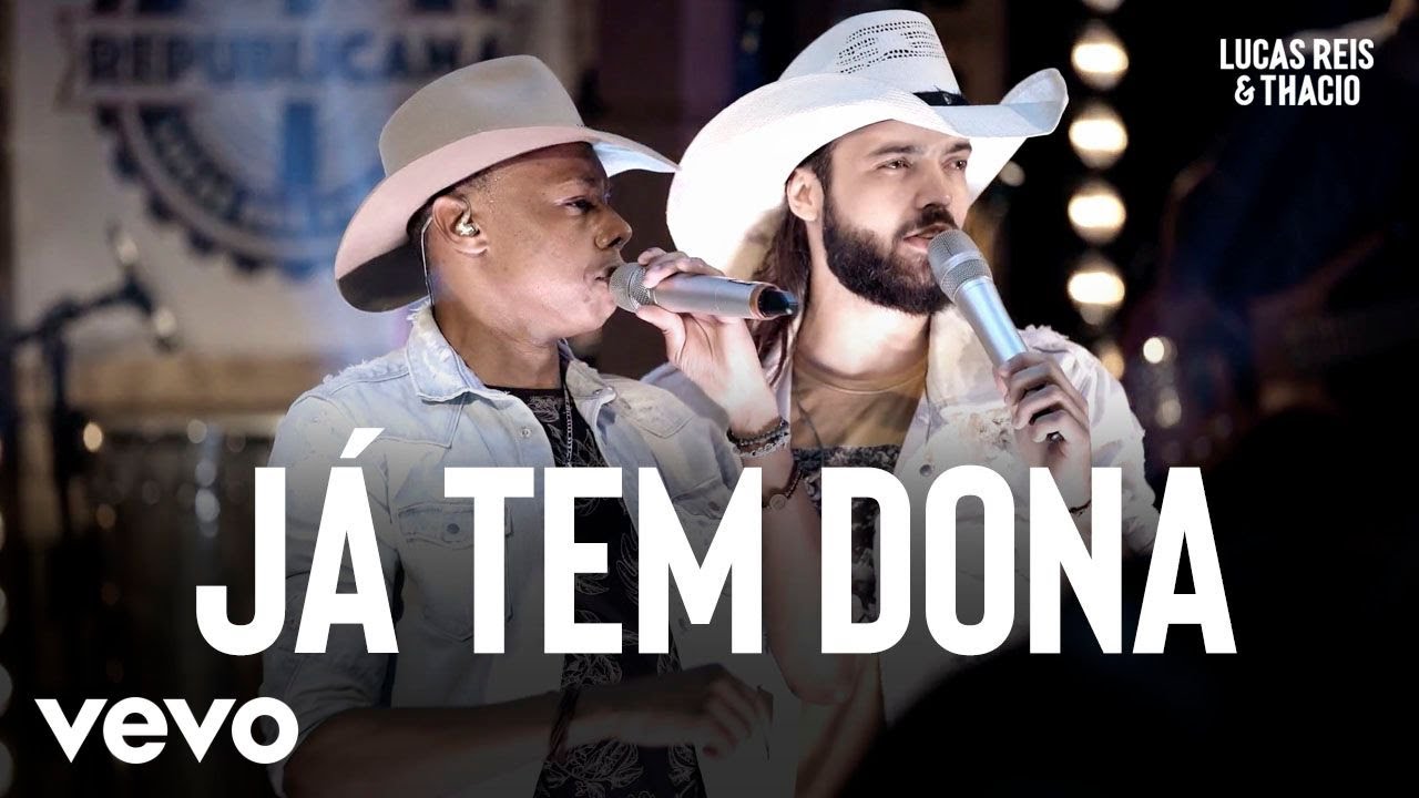 Lucas Reis & Thácio - Já Tem Dona (Ao Vivo) - YouTube