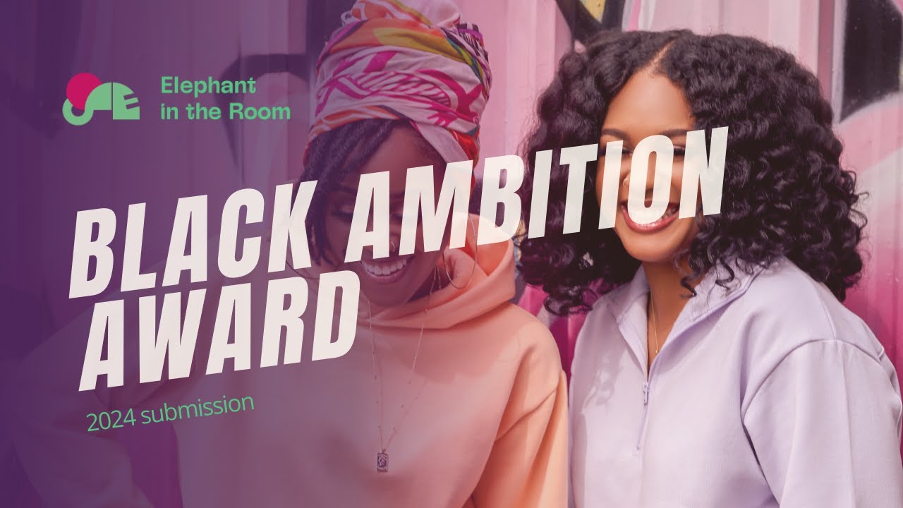 Elephant in the Room: Black Ambition Award 2024 Submission - YouTube