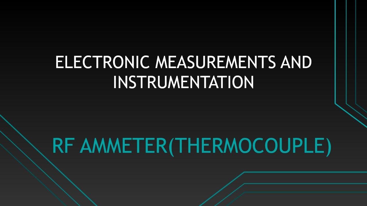 RF AMMETER||(ELECTRONIC MEASUREMENTS AND INSTRUMENTATION) - YouTube