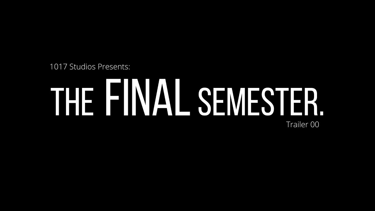 The Final Semester. || Trailer - YouTube