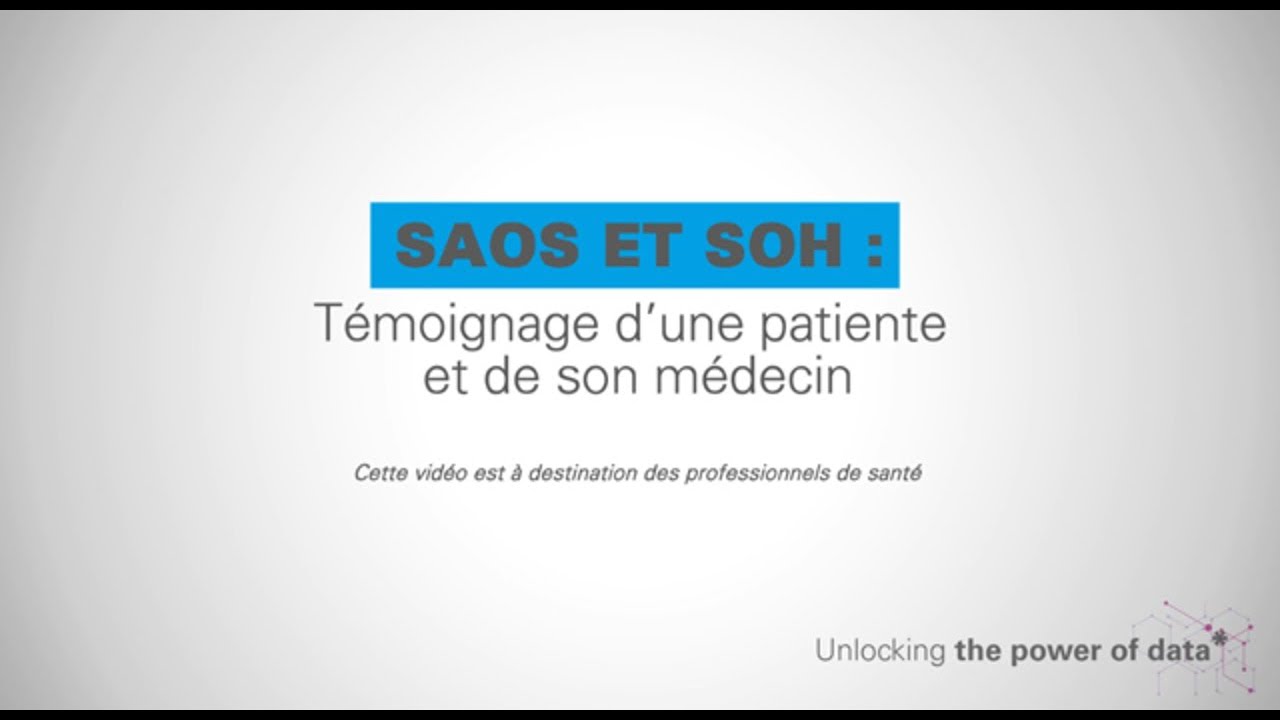 ResMed – SAOS et SOH - Témoignage d’une patiente et de son médecin ...