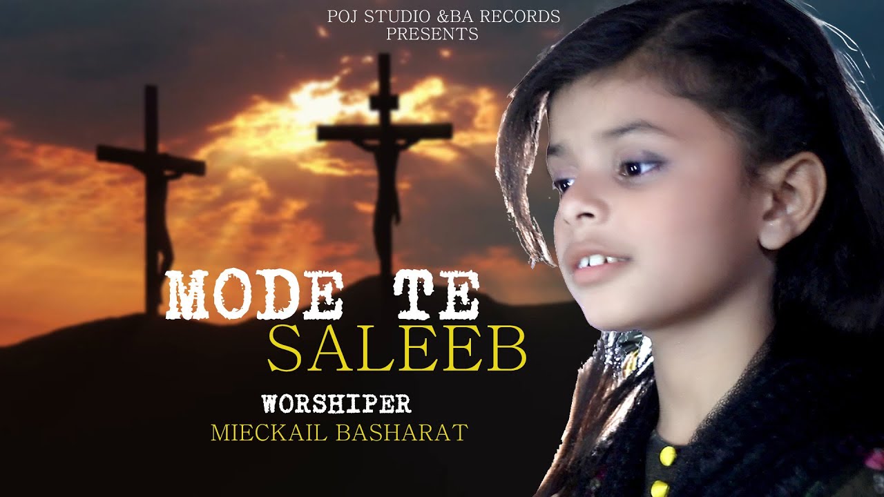Mode Te Saleeb ll Mieckail Basharat ll Saleebi Geet 2024 - YouTube