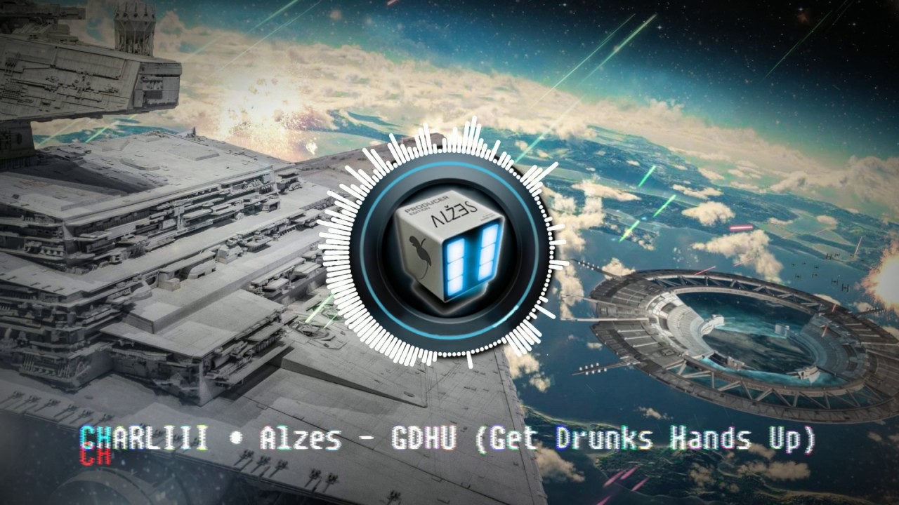 [Melbourne Bounce] CHARLIII & Alzes - GDHU (Get Drunks Hands Up ...