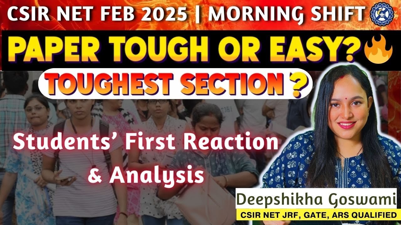 CSIR NET 2025 Morning Shift 😱 Toughest Section? Students’ First ...