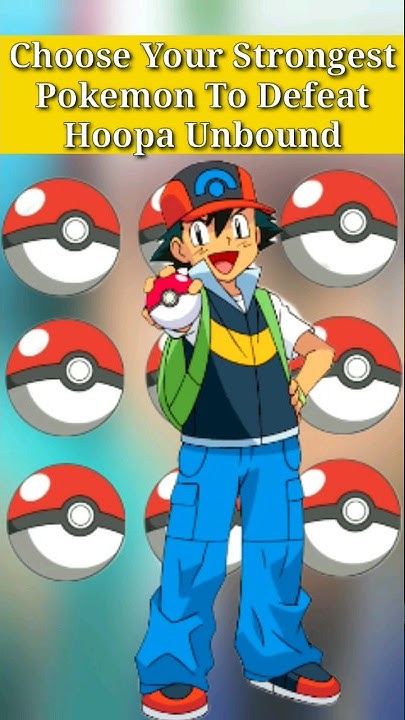 Choose Your Strongest Pokemon To Defeat Hoopa Unbound Pokemon Ash Shorts Youtube