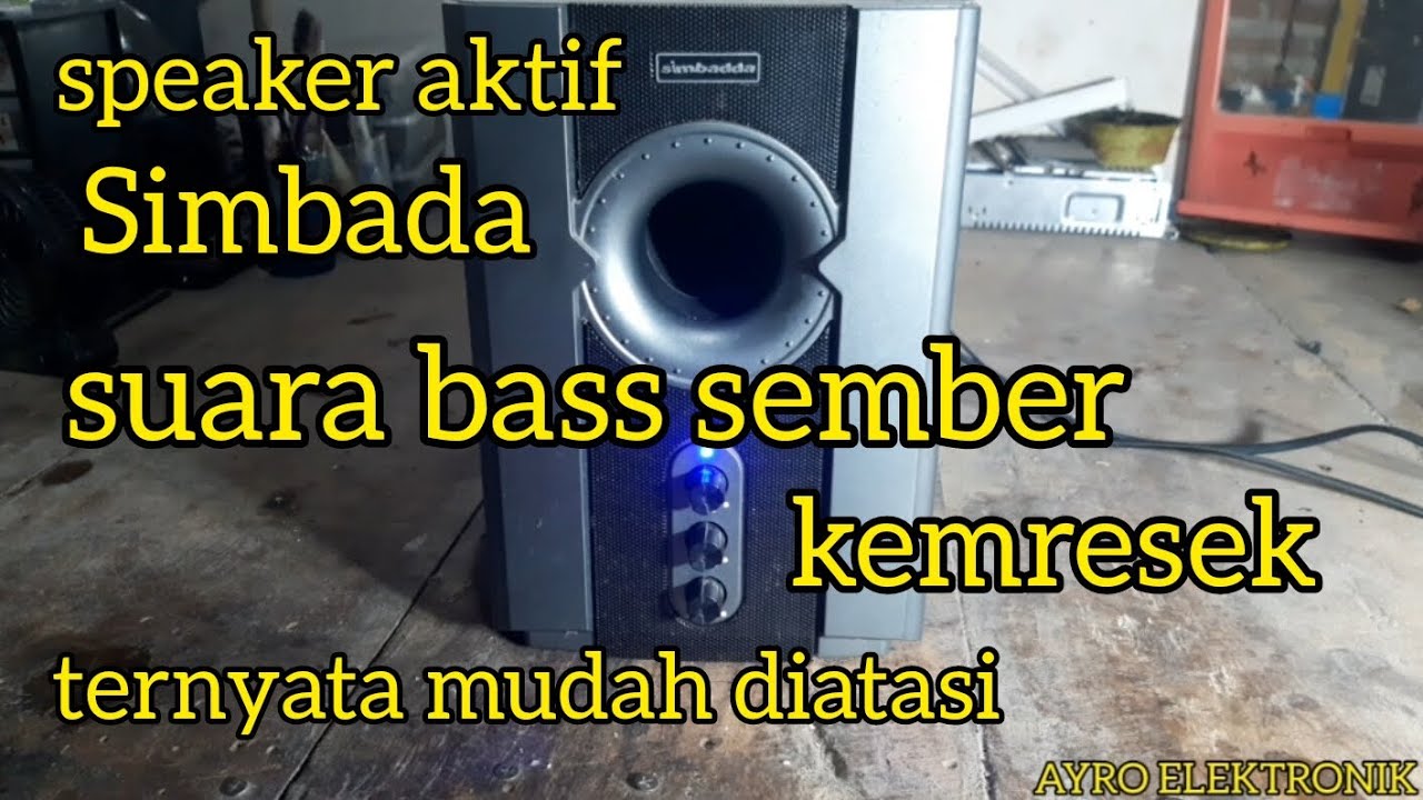 Servis speaker aktif merk Simbadda bass sember|kemresek - YouTube