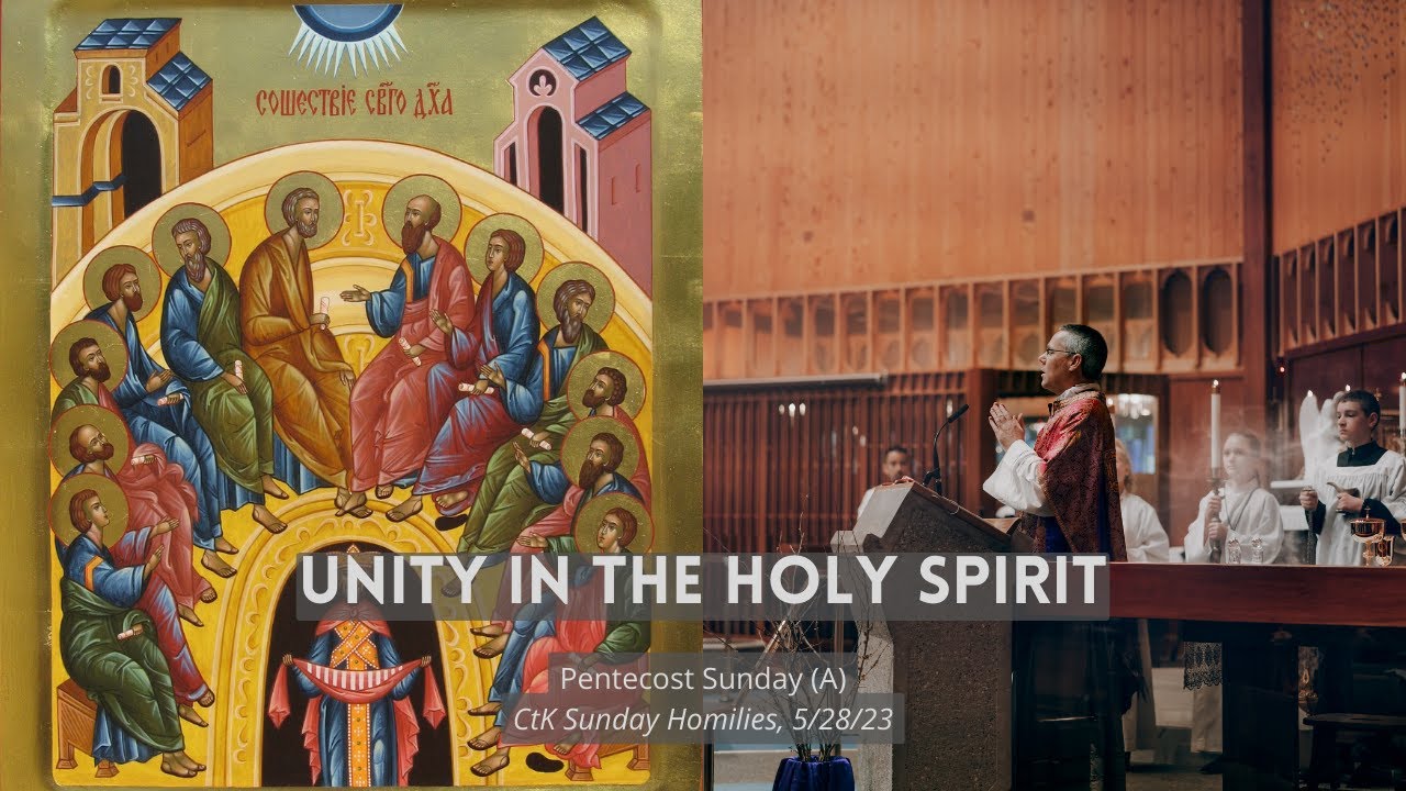 Unity in the Holy Spirit: CtK Sunday Homilies - YouTube