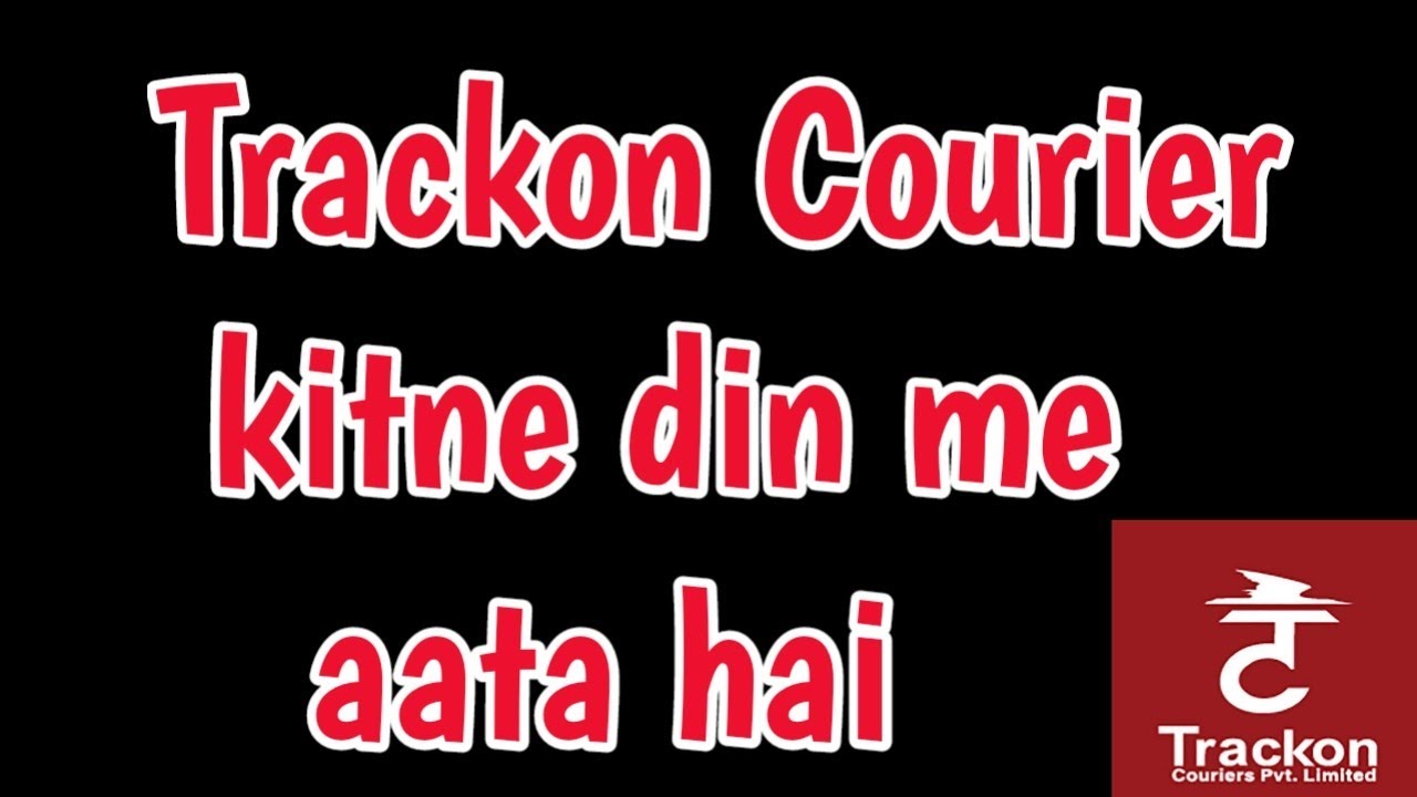 In how many days Trackon Courier Came Out | Trackon courier kitne din ...