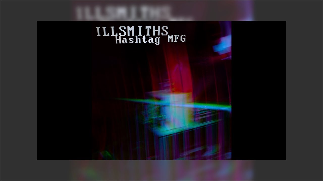illsmiths - Hashtag MFG - 01 Edgy Places - YouTube