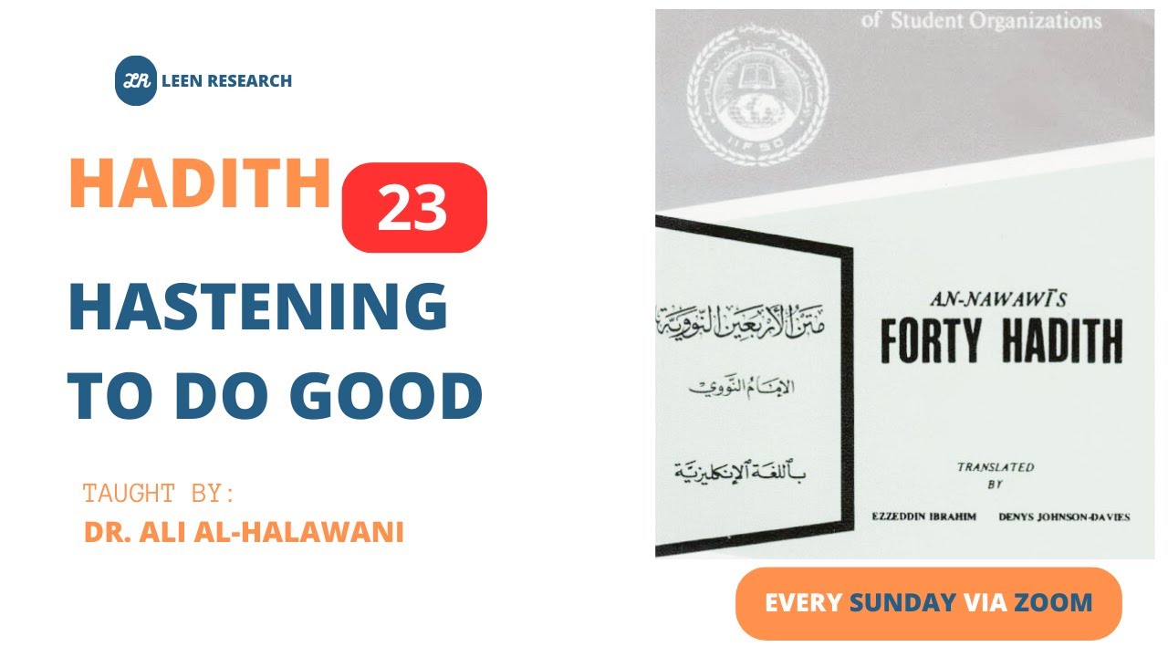 Hadith 23. Hastening to Do Good | Ali Alhalawani - YouTube
