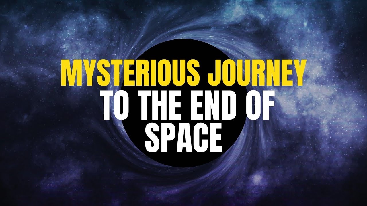 A mysterious journey to the end of space... - YouTube